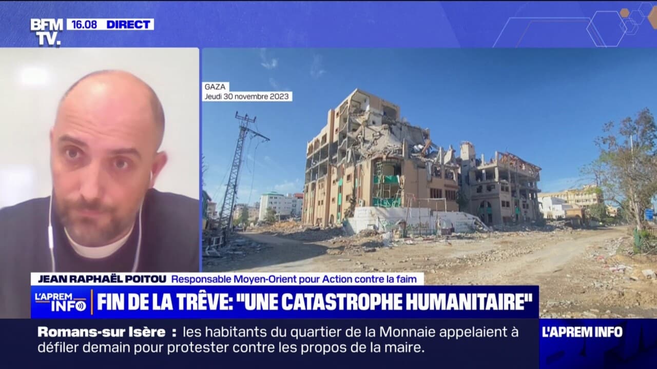 Fin de la trêve de Gaza: "Ils manquent de tout" estime Jean-Raphaël ...