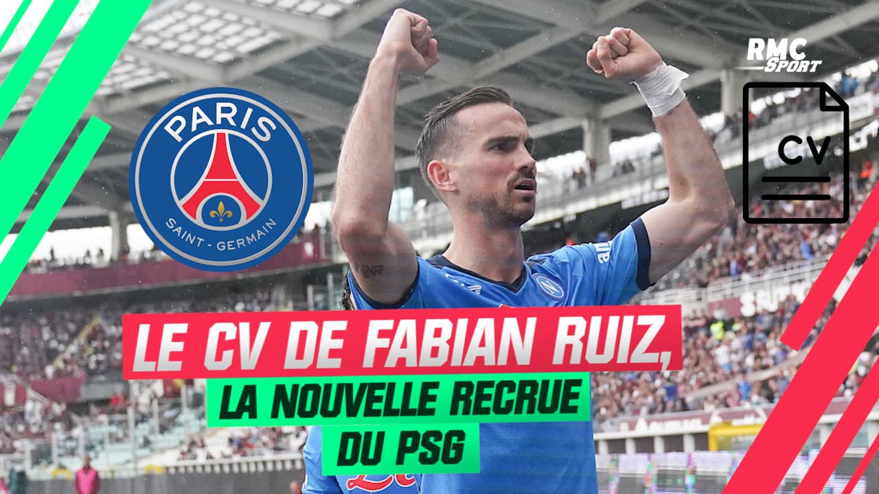 Mercato : Le CV de Fabian Ruiz, nouvelle recrue du PSG