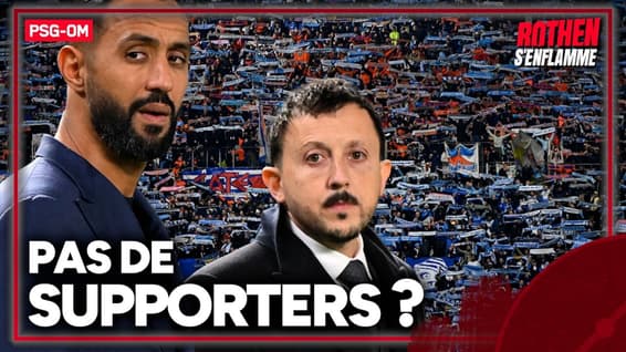 PSG-OM : Interdiction de déplacement ? “Si tu ne réessaies pas, on y ...