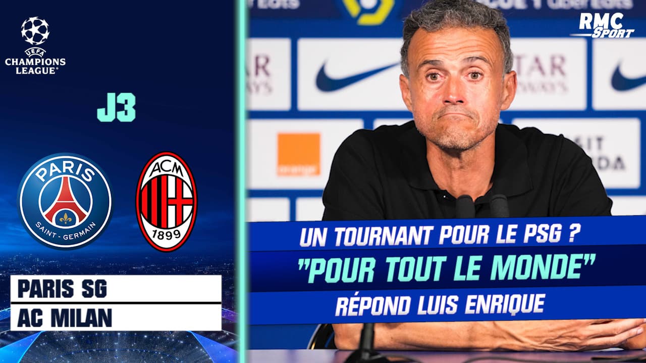 PSG - AC Milan : "C'est un tournant pour tout le monde" insiste Luis Enrique