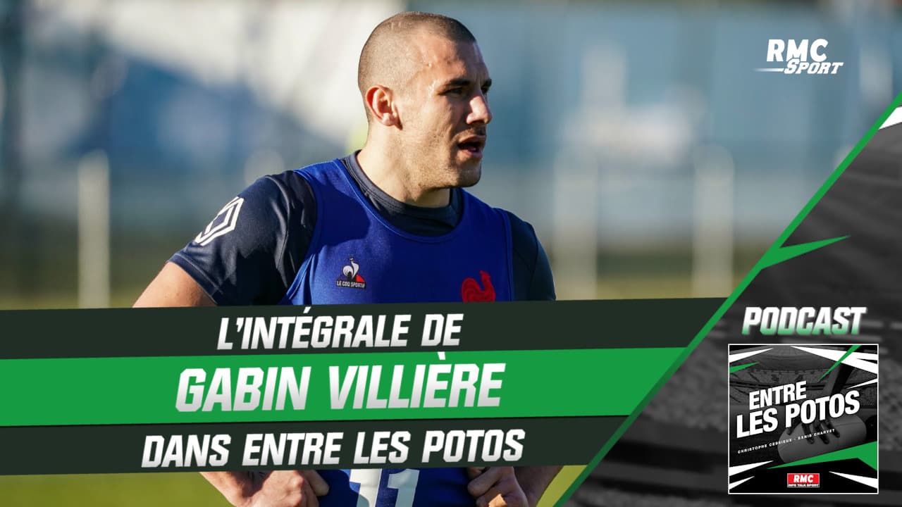 XV de France : L'intégrale de Gabin Villière dans Entre les Potos