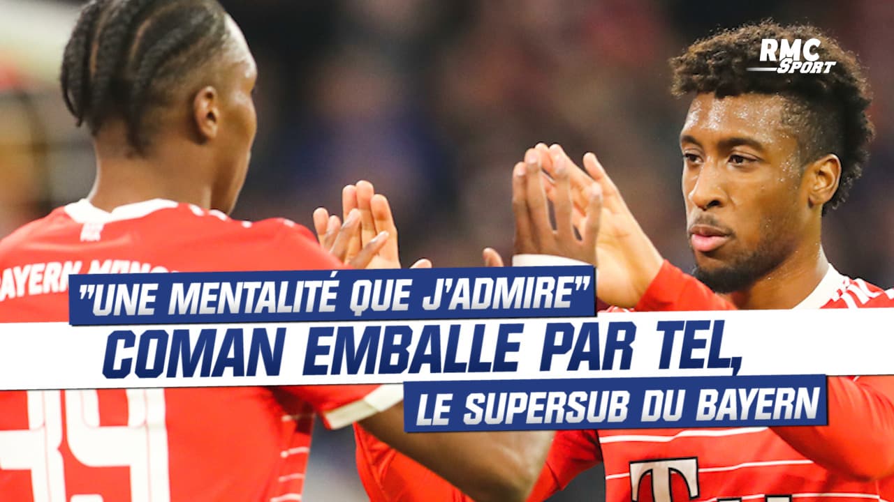 "Une mentalité que j'admire"... Coman emballé par Tel, le supersub du ...