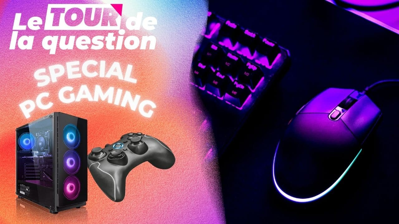 Que retenir de 2022 niveau PC/Gaming ? - Le Tour de la Question 2022