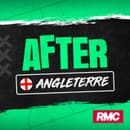Podcast After Angleterre sur RMC