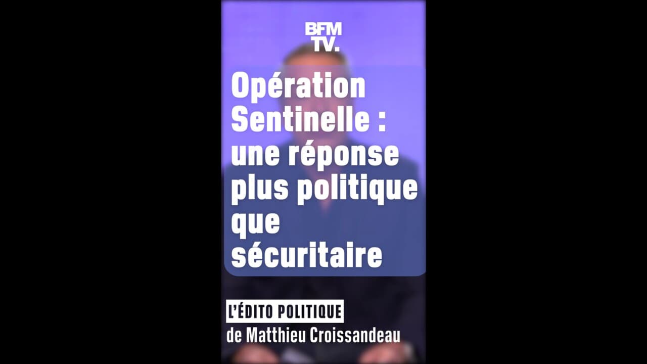 ÉDITO : l'opération Sentinelle mise au placard