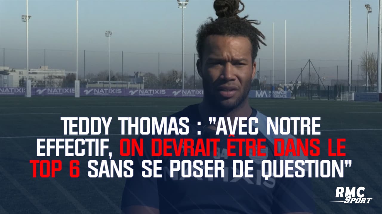 Teddy Thomas : "Avec notre effectif, on devrait être dans le top 6 sans ...