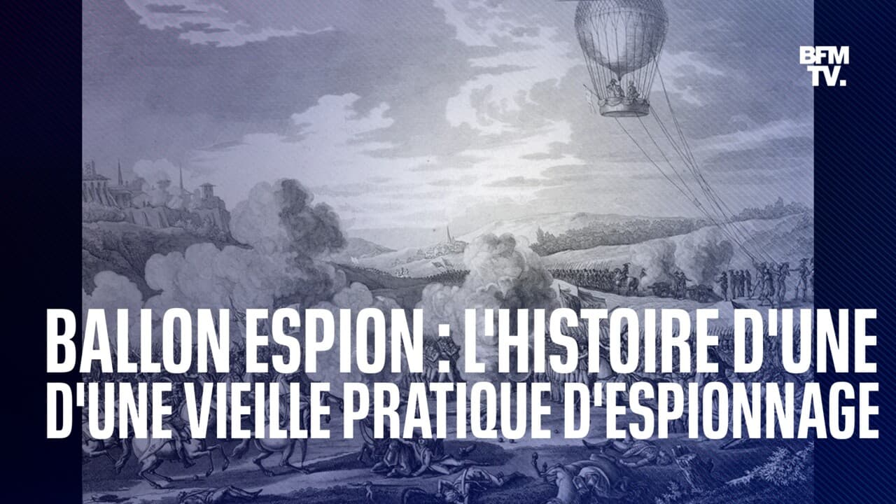 Ballons espions: le retour à la mode d'une très ancienne méthode