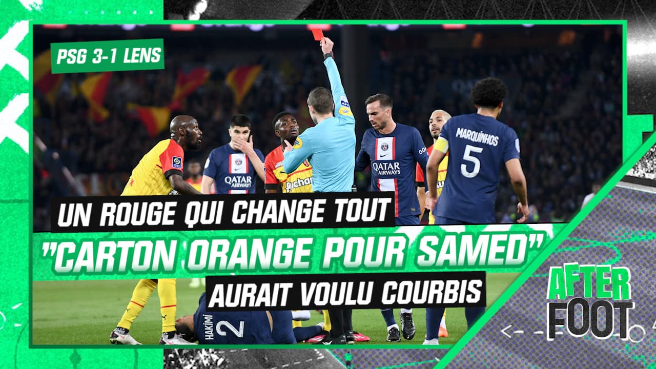 PSG 3-1 Lens : "Un carton orange pour Samed" plaide Courbis (plutôt que ...