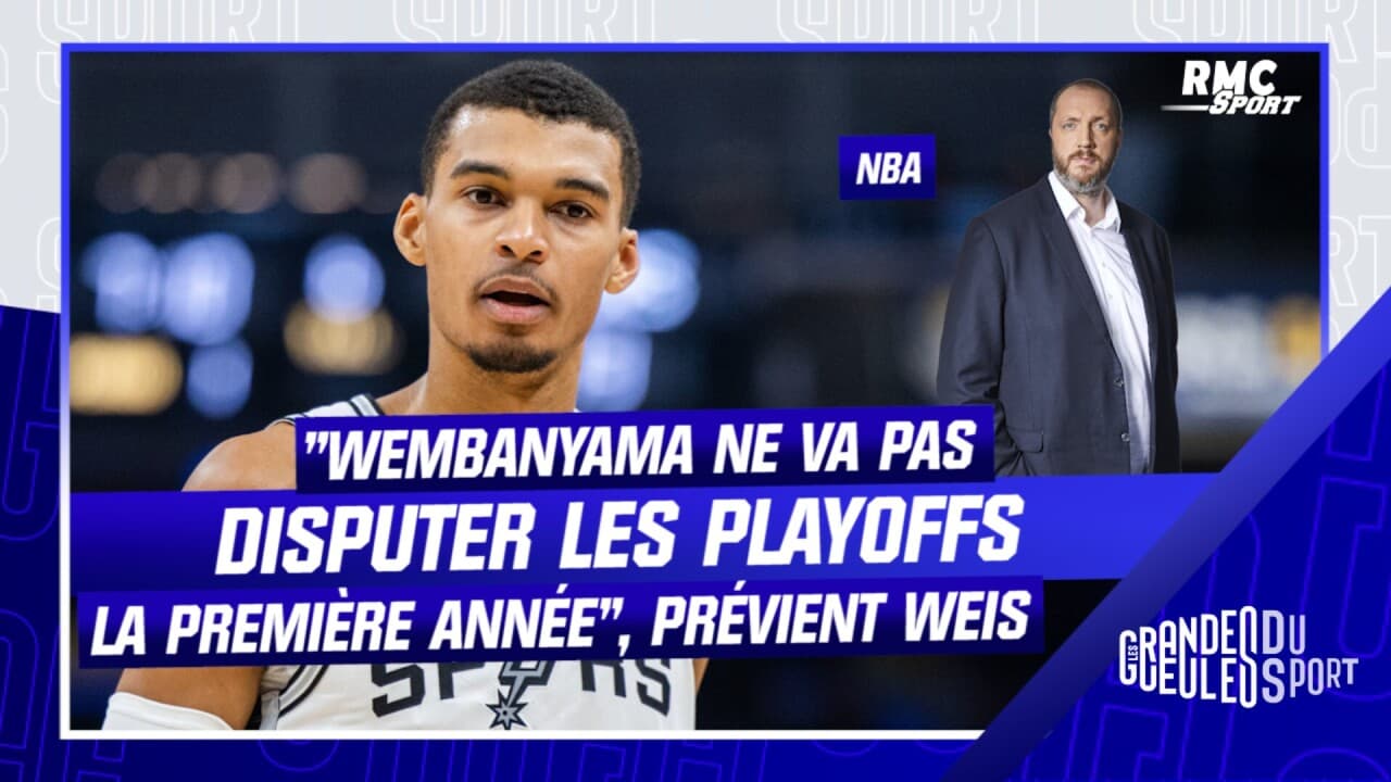 NBA : "Wembanyama ne va pas jouer les playoffs la première année ...