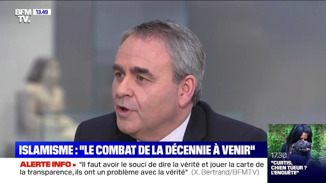 Xavier Bertrand: "La seule façon de reprendre le pouvoir, c'est de s ...