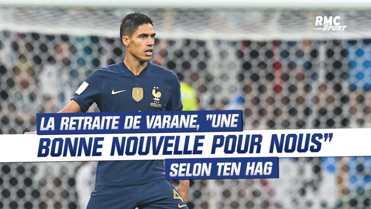 Equipe de France : La retraite de Varane, "une bonne nouvelle pour ...