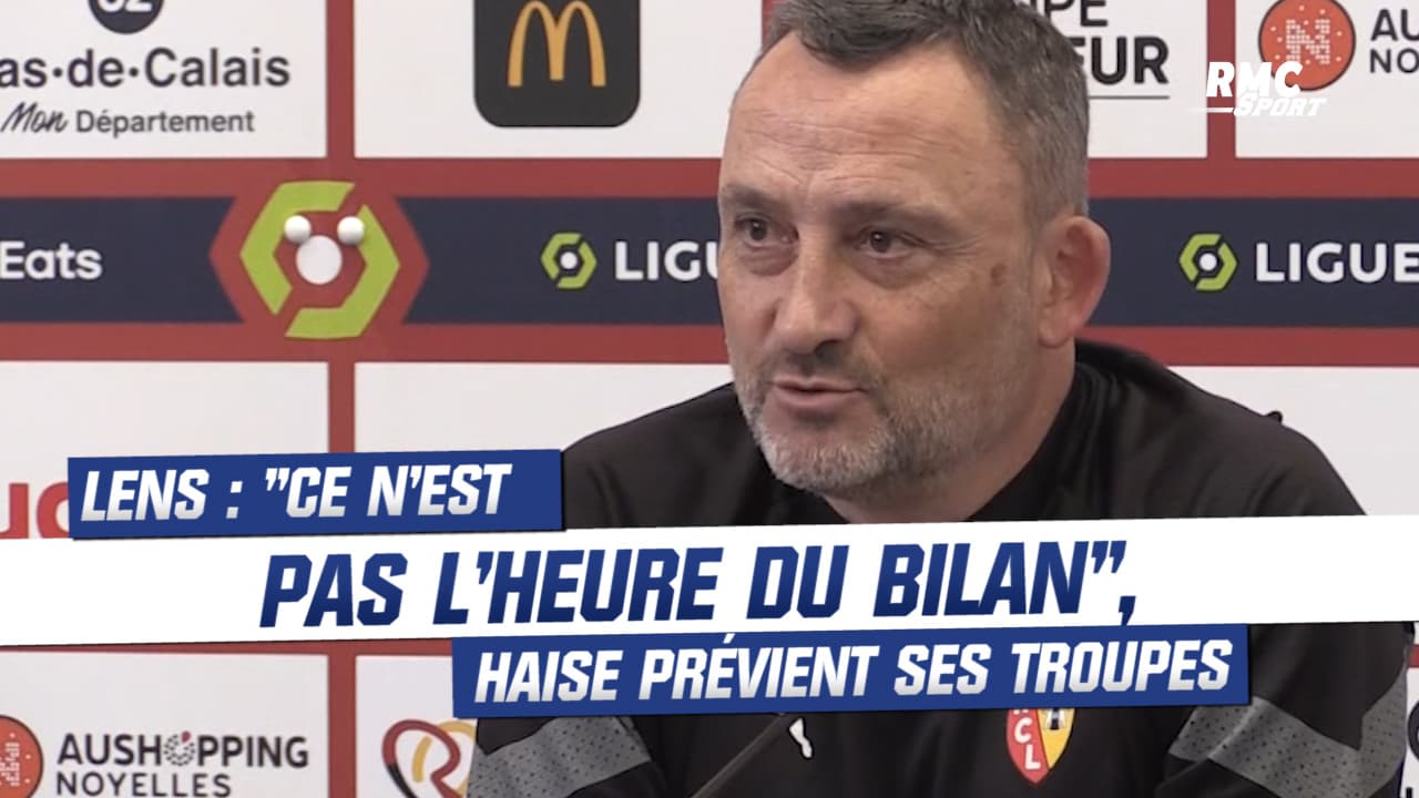 Lens : "Ce n'est pas l'heure du bilan", Haise prévient ses troupes