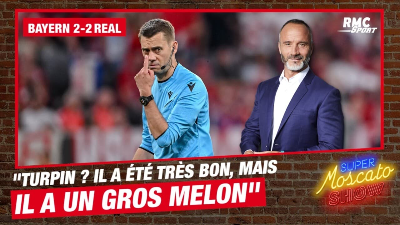Bayern Munich 2-2 Real Madrid : "Turpin ? Il a été très bon, mais il a un gros melon" tacle Di Meco