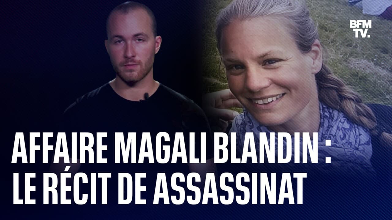 Affaire Magali Blandin: le récit de l'effroyable assassinat dont le ...