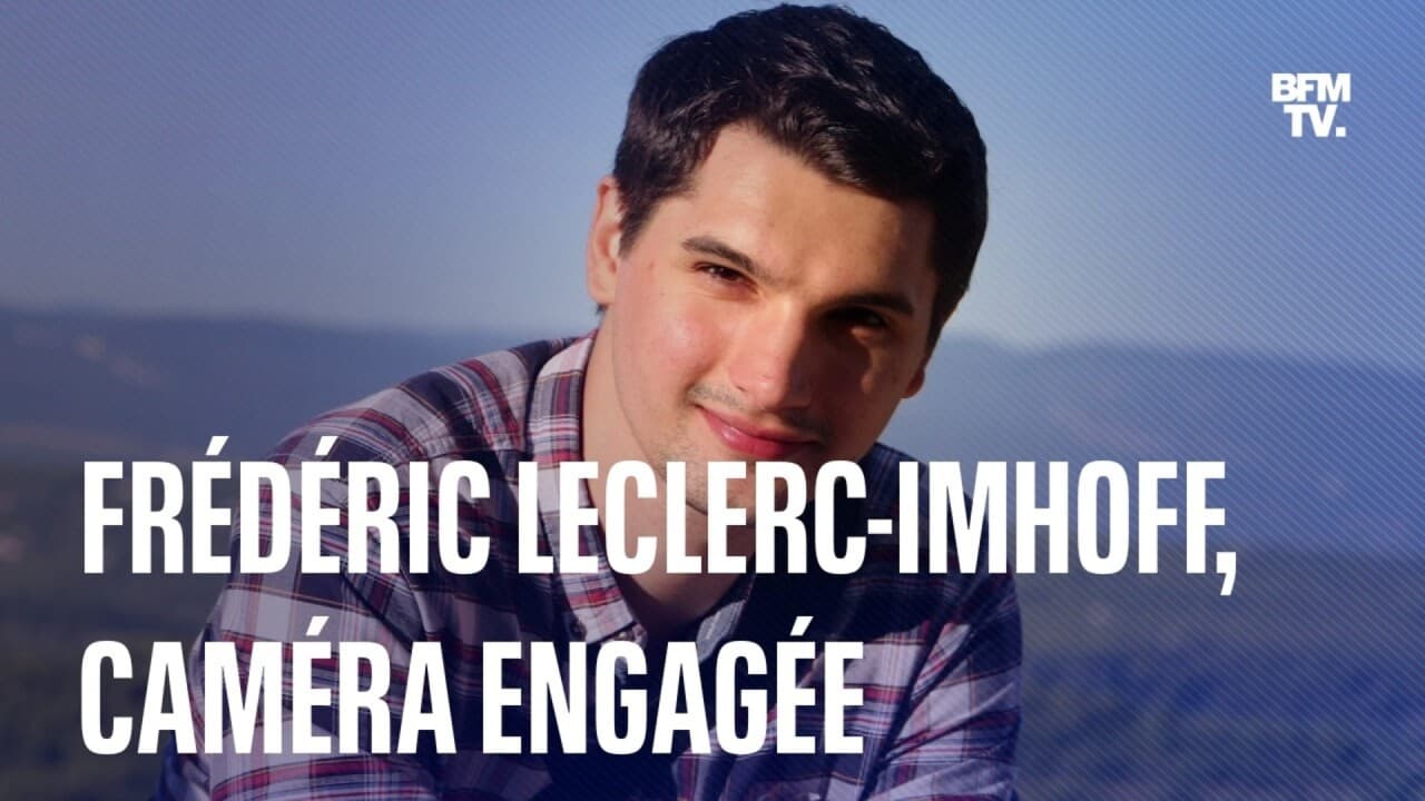 Frédéric Leclerc-Imhoff, caméra engagée