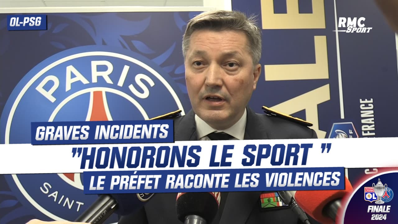 OL-PSG: "Honorons le sport plutôt que la violence" le Préfet raconte ...