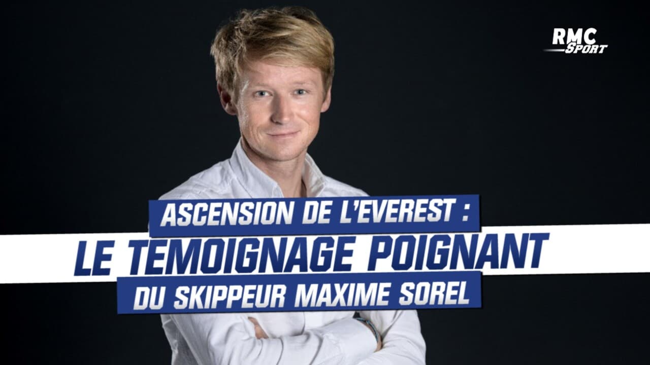 Ascension de l'Everest : le témoignage poignant du skippeur Maxime Sorel