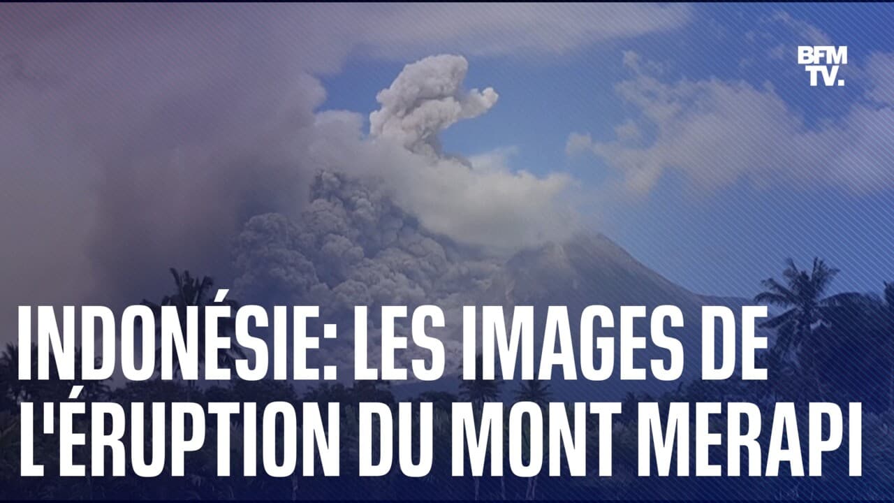 Indonésie: les images impressionnantes de l'éruption volcanique du mont ...