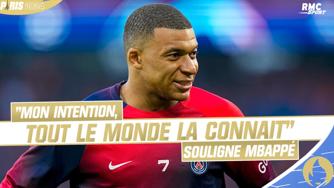 JO 2024 : "Mon intention, tout le monde la connait !" affirme Mbappé ...