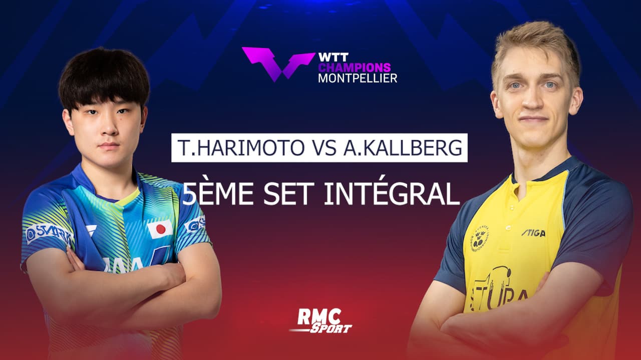 Un 5ème set exceptionnel entre Harimoto le WonderKid et Kallberg (WTT Montpellier)