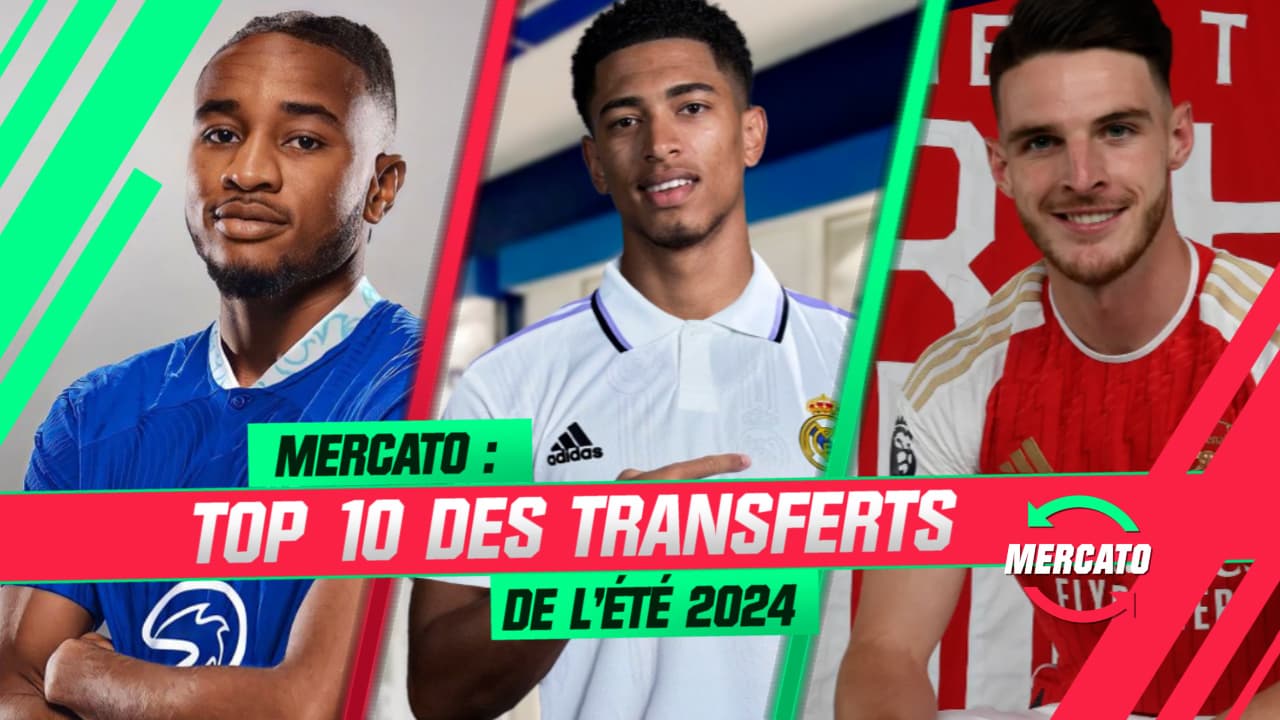 Mercato : Les 10 plus gros transferts de l'été au 1er août