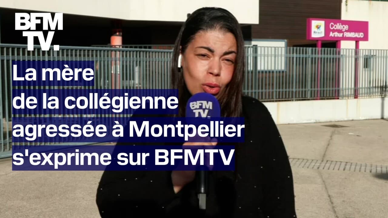 "Samara est affectée": la mère de la collégienne agressée à Montpellier ...