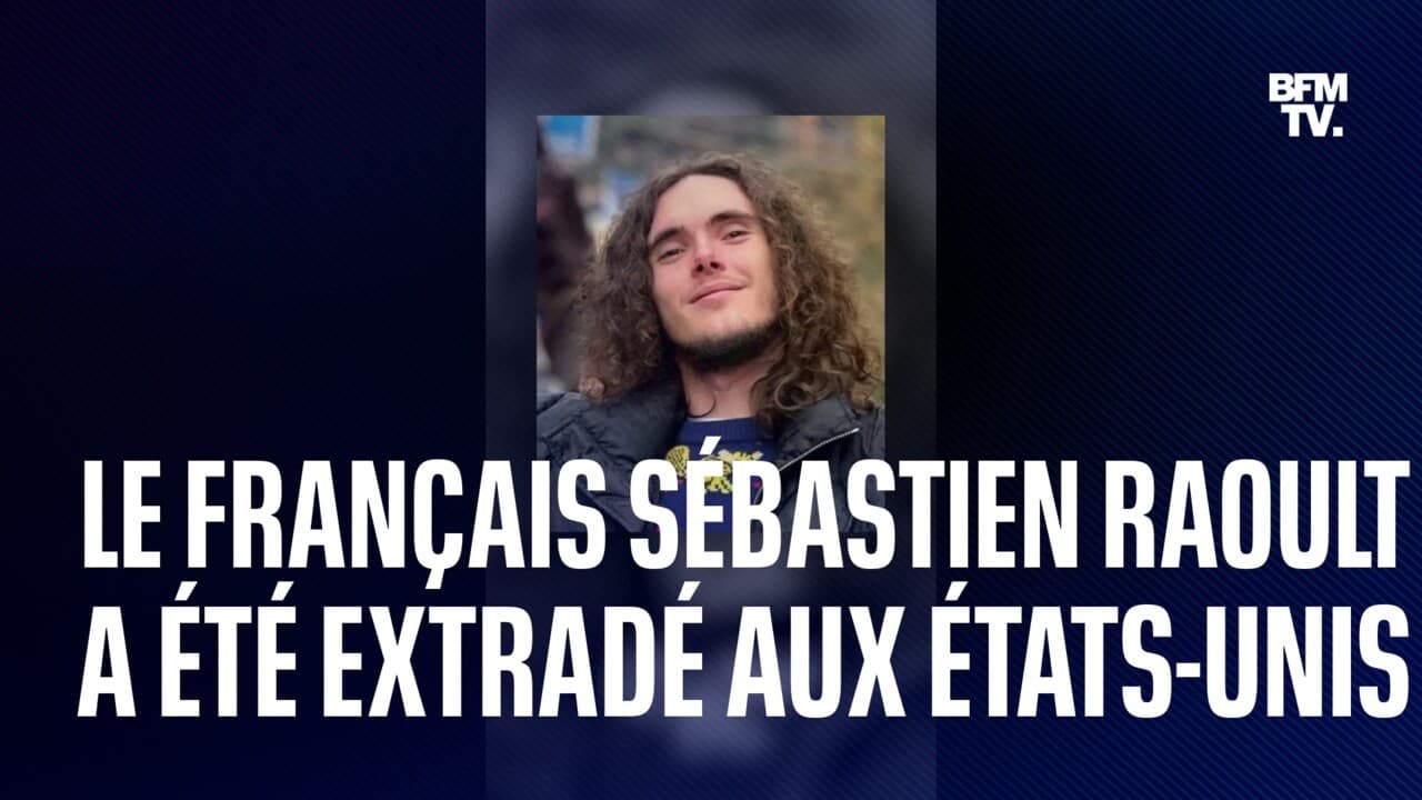 Cyberattaques: le Français Sébastien Raoult a été extradé vers les ...