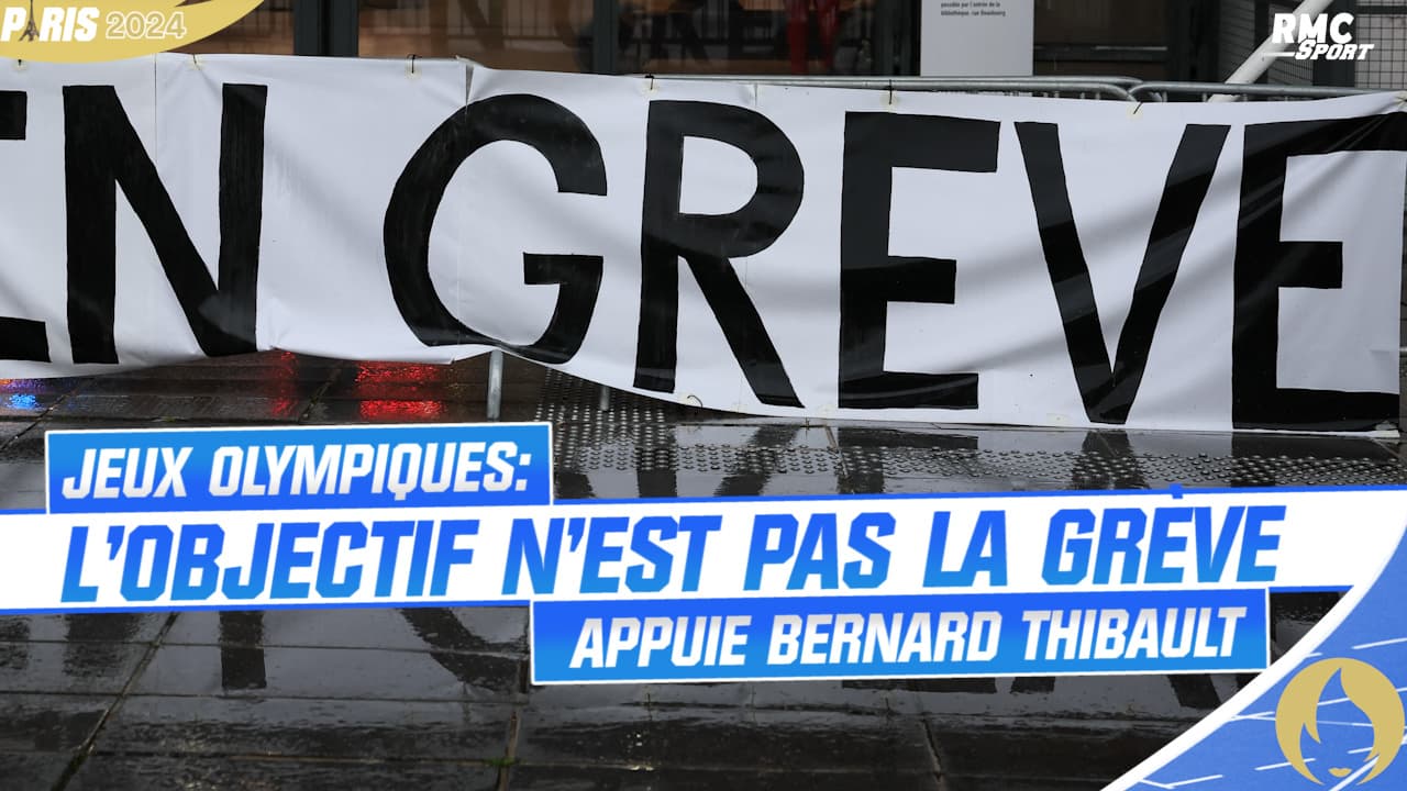 Jeux Olympiques : "L'objectif n'est pas la grève en soi" insiste Bernard Thibault