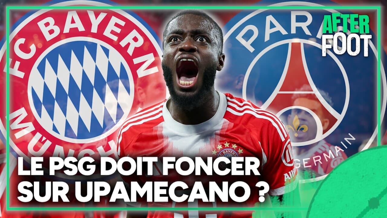 Le PSG doit foncer sur Upamecano