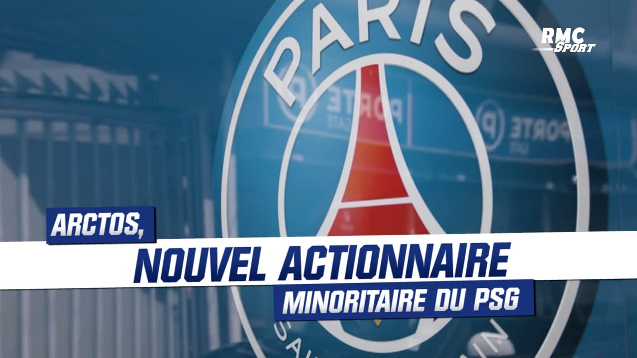 PSG : Arctos nouvel actionnaire minoritaire... pour trouver un nouveau ...