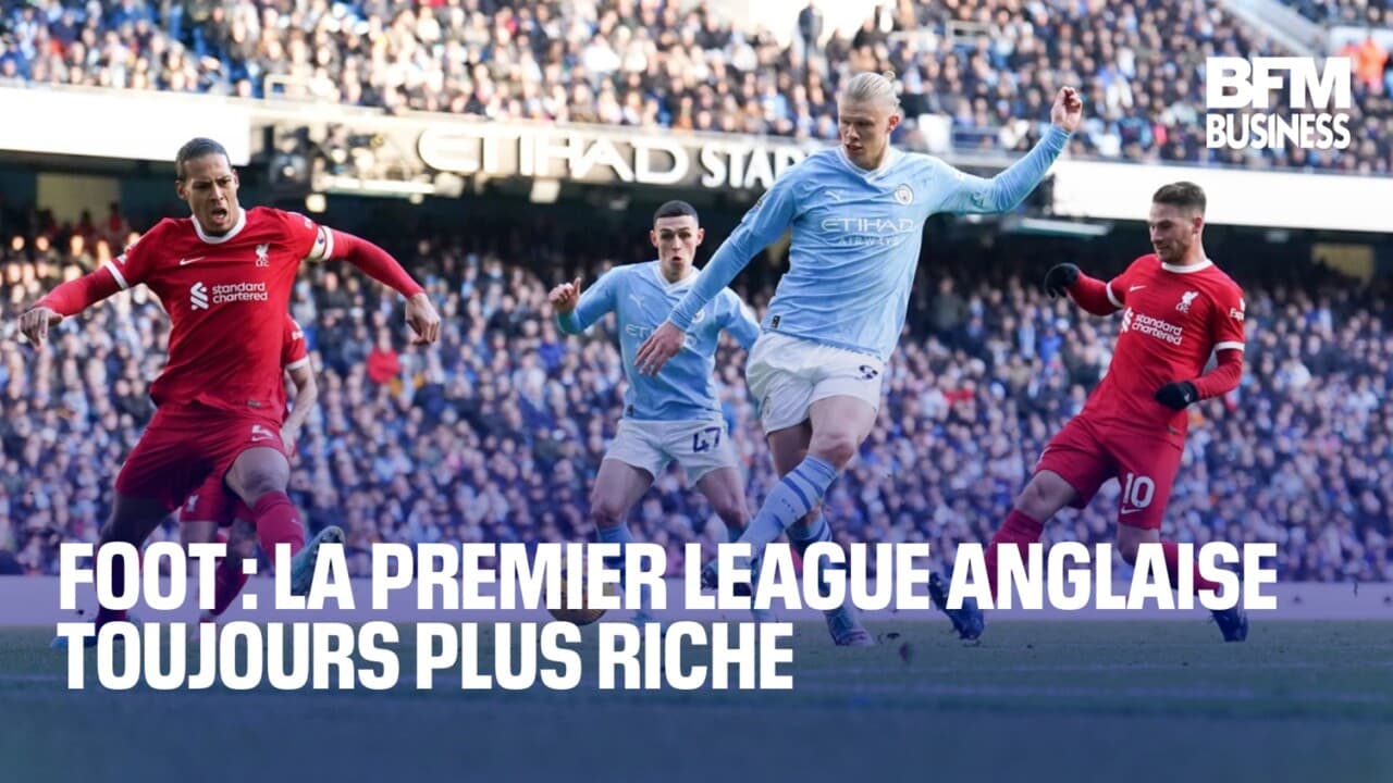 Foot : la Premier League anglaise toujours plus riche