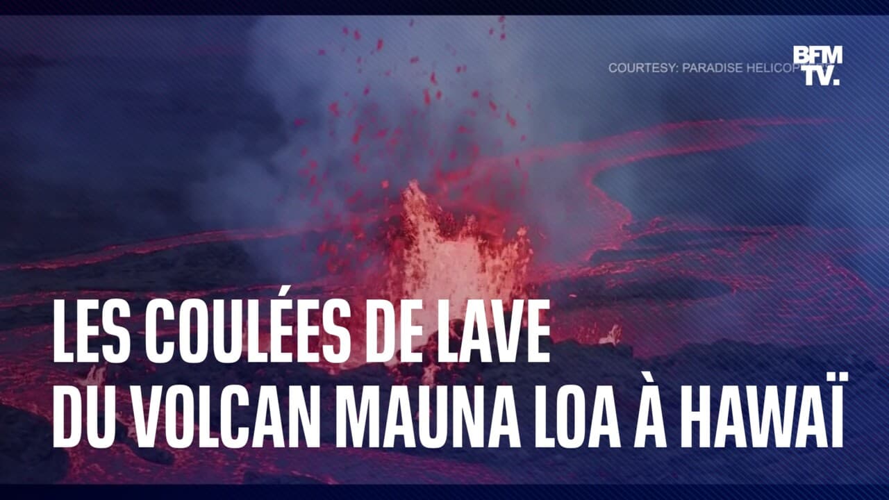 Éruption du Mauna Loa à Hawaï: les impressionnantes coulées de lave ...
