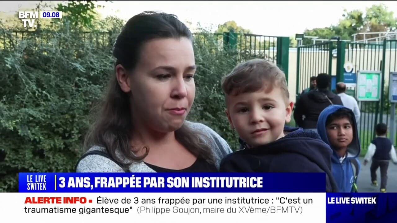 Élève de 3 ans frappée par une institutrice: "Quand j'ai vu la vidéo, j'ai été choquée", réagit ...