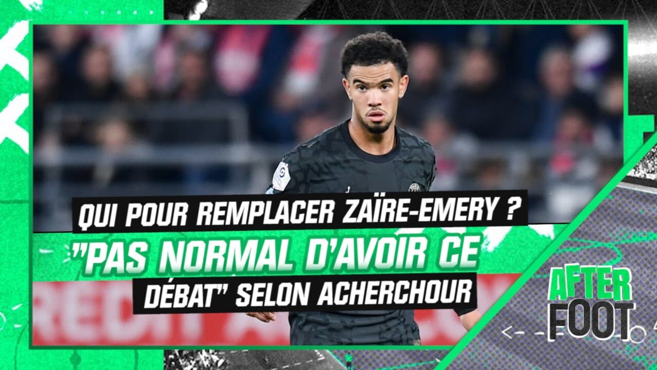 PSG : Qui pour remplacer Zaïre-Emery ? "Ce n'est pas normal qu'on ait ...