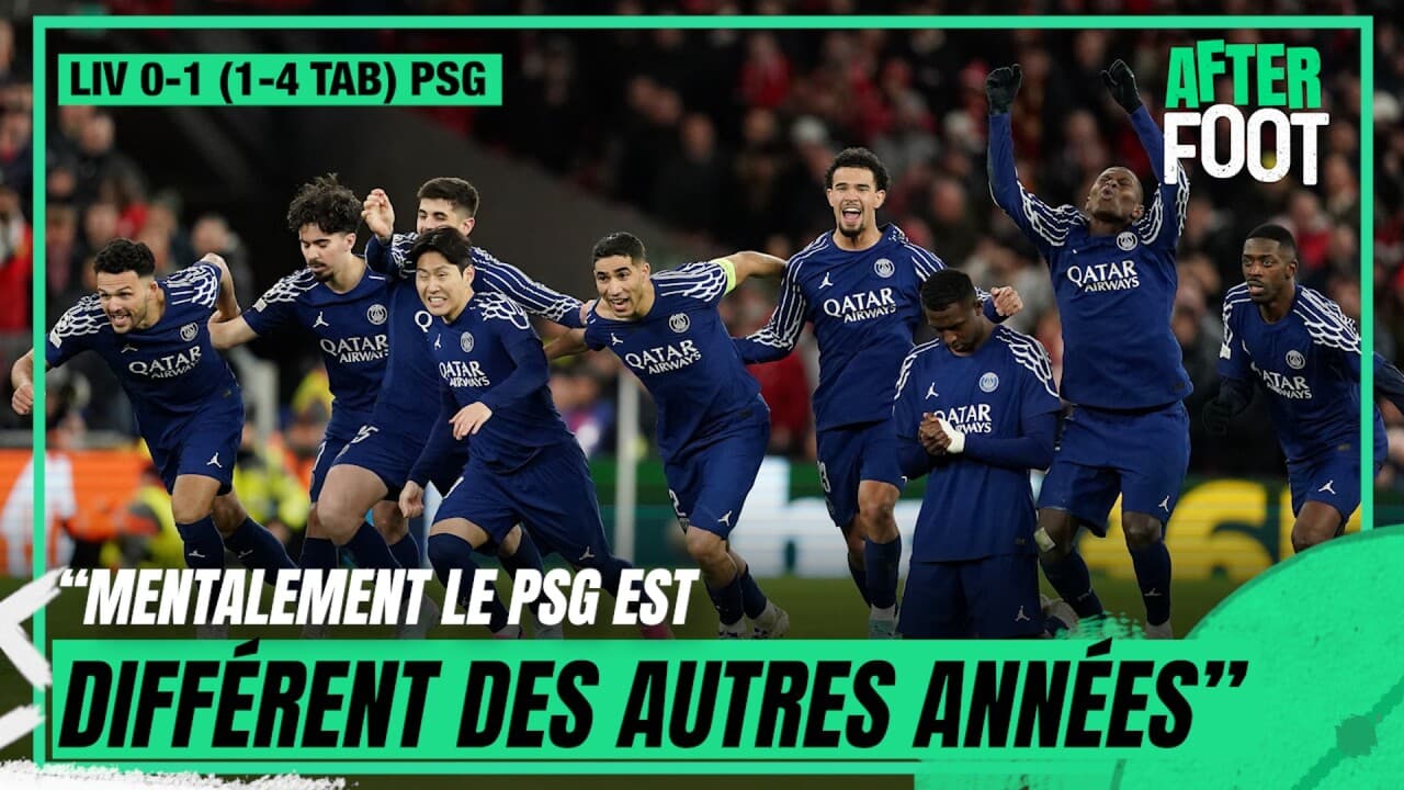 Liverpool 0-1 (1-4 tab) PSG : "Mentalement le PSG est différent des ...
