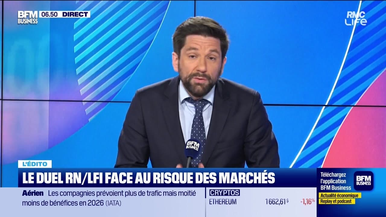 L'Edito de Raphaël Legendre : Le duel RN/LFI face au risque des marchés ...