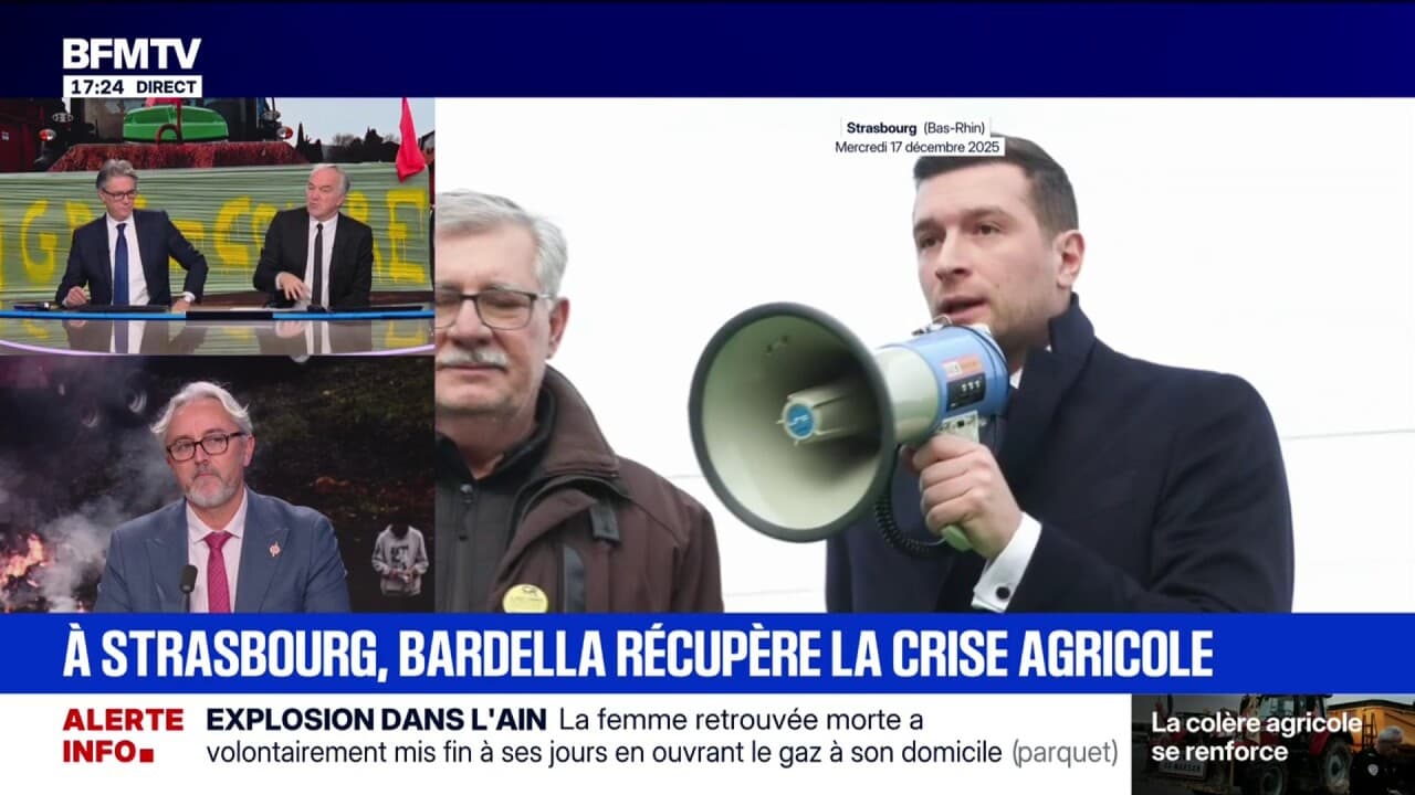 Jordan Bardella aux côtés des agriculteurs à Strasbourg: "C'est de la ...
