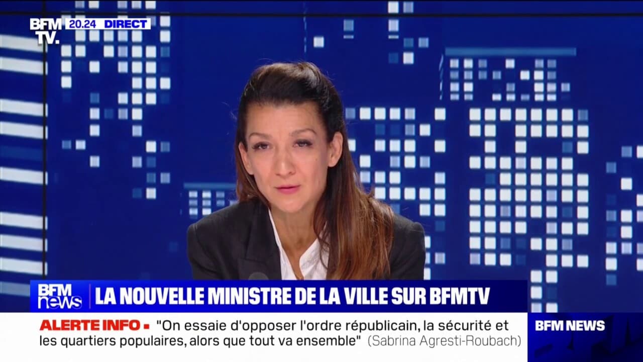 Sabrina Agresti-Roubache, secrétaire d'État chargée de la Ville: "Mon ...
