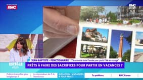 Sacrifices pour partir en vacances : "On fait attention toute l'année ...