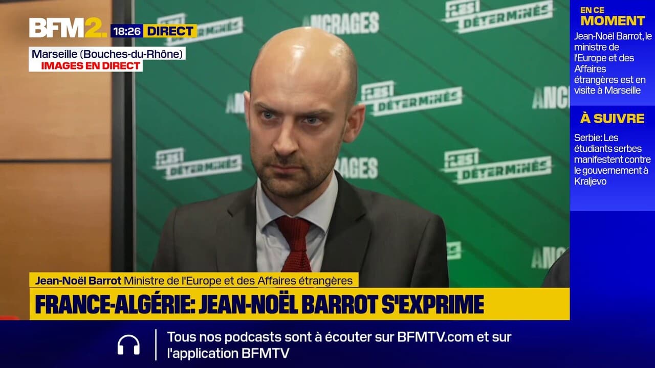 Jean-Noël Barrot: les autorités algériennes "ont brutalement dégradé ...