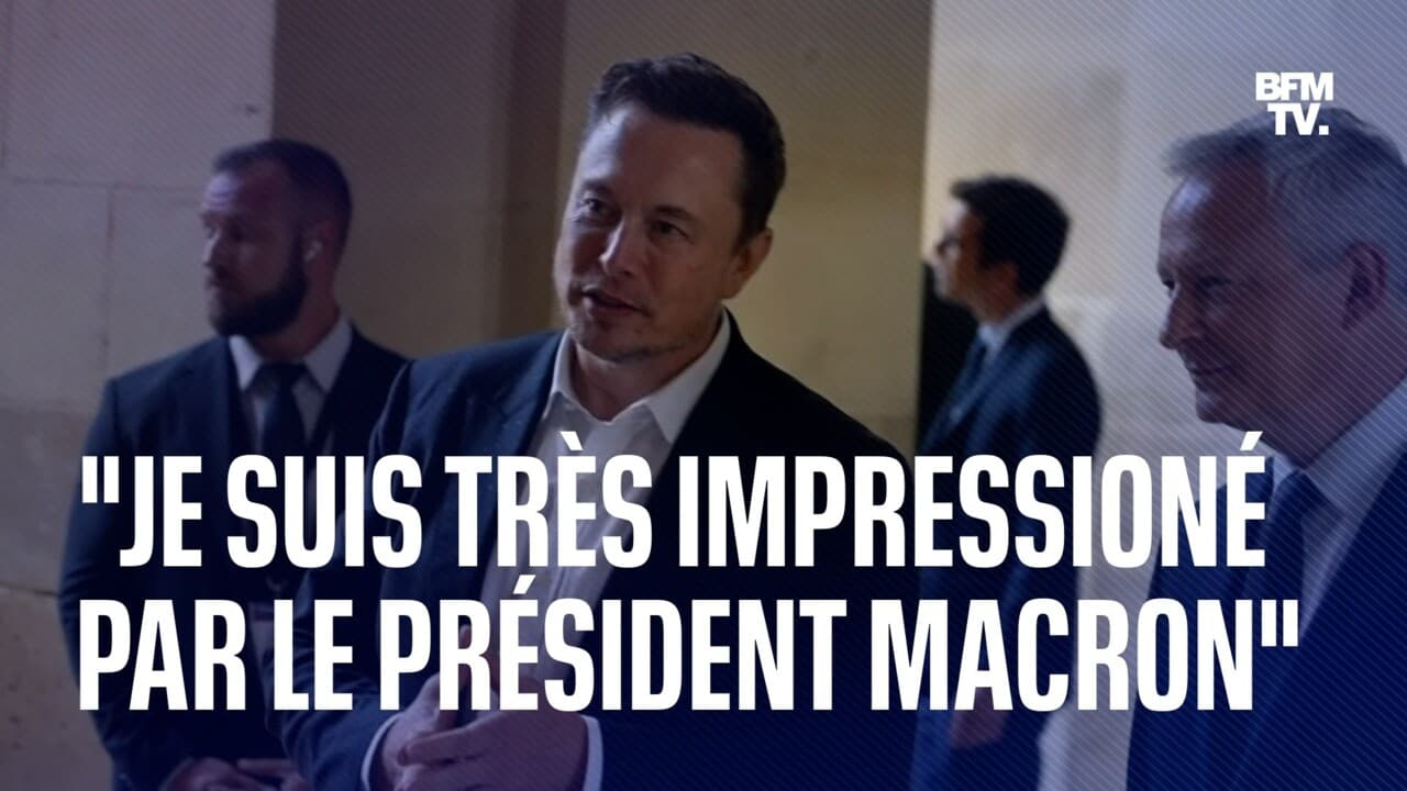 Elon Musk se dit "très impressionné par le président Macron", après ...